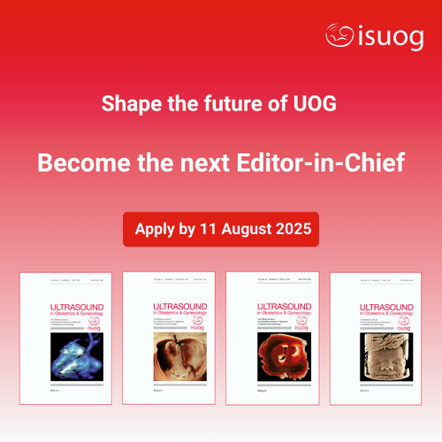 Apply to become the new Editor-in-Chief of ISUOG’s prestigious journal, UOG